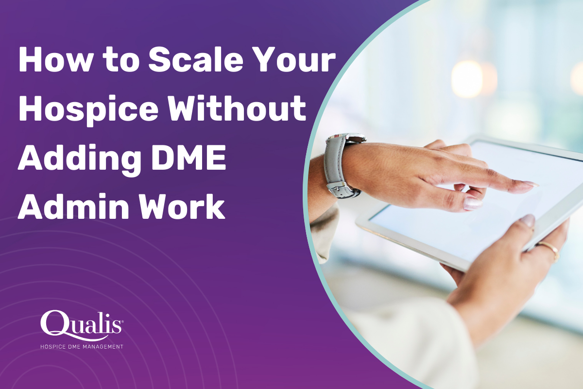 What Is DME in Hospice? It’s More Than Equipment - It’s a Care Strategy