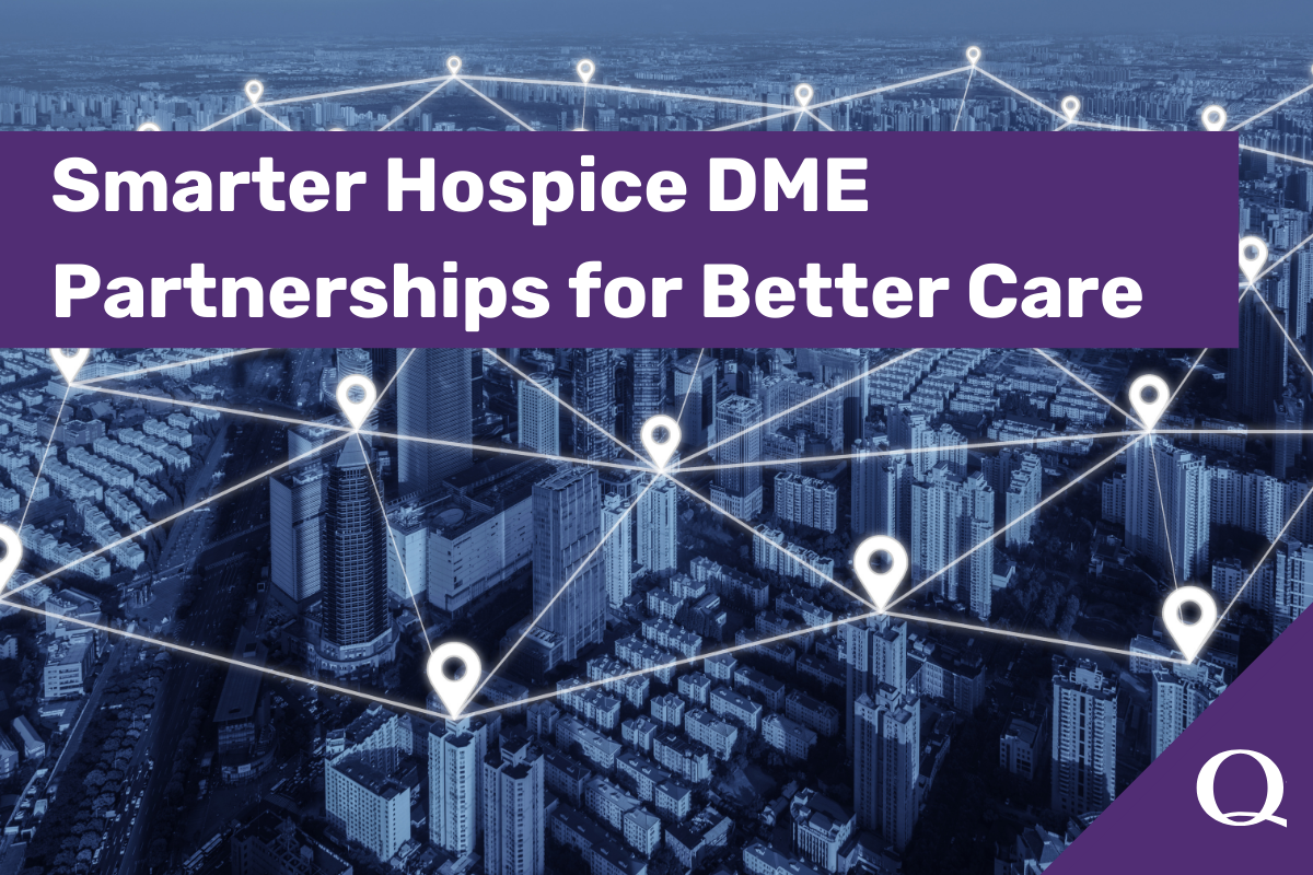 Smarter Hospice DME Partnerships for Better Care