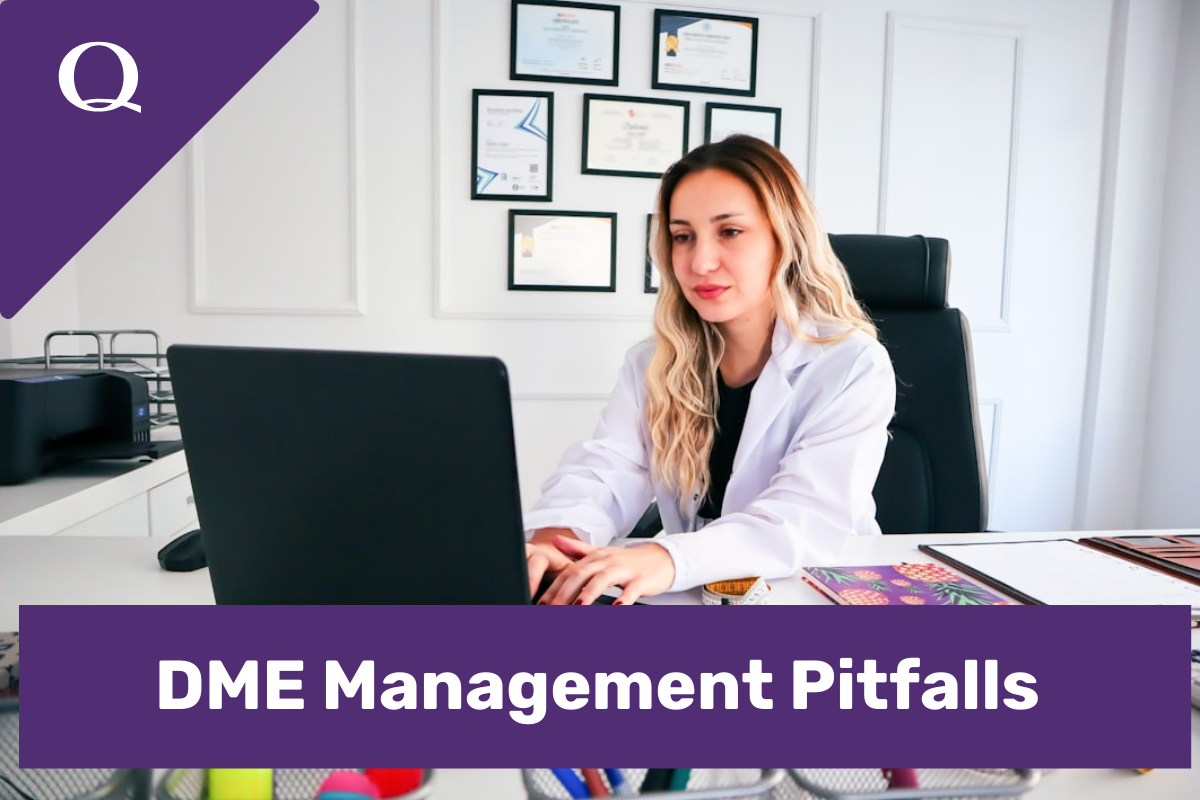DME Management Pitfalls: Common Mistakes & How to Avoid Them