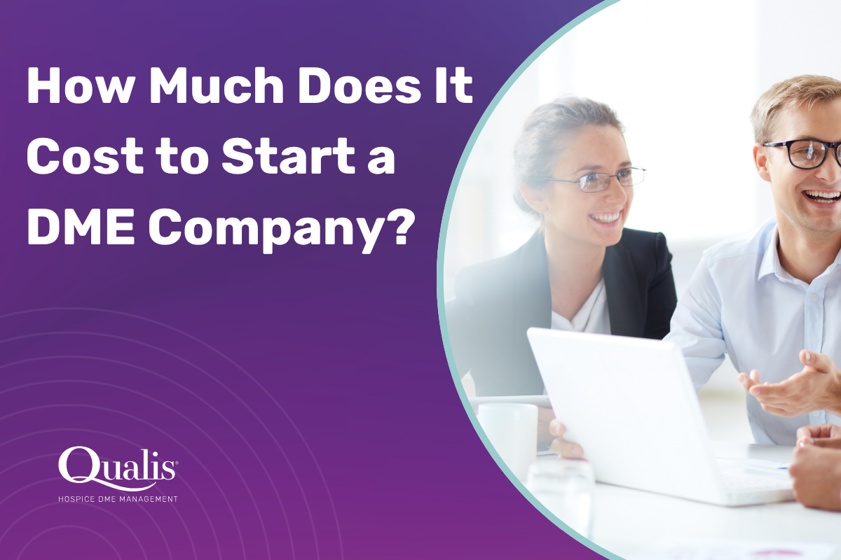 How Much Does It Cost to Start a DME Company? A Financial Overview