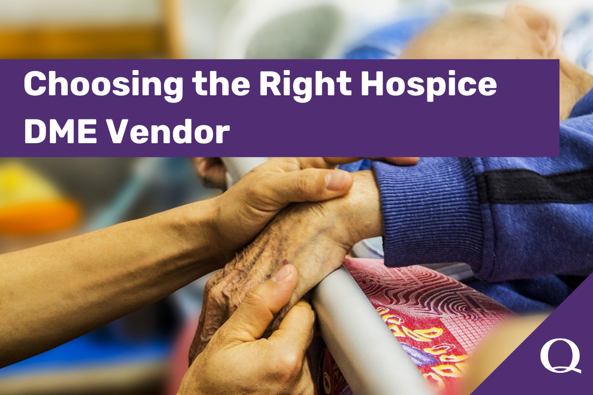 Choosing the Right Hospice DME Vendor